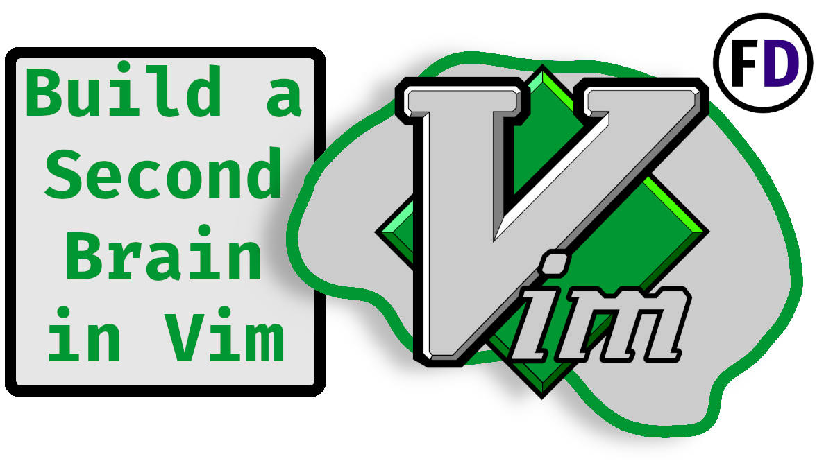 Build a FOSS Second Brain in Vim - Face Dragons